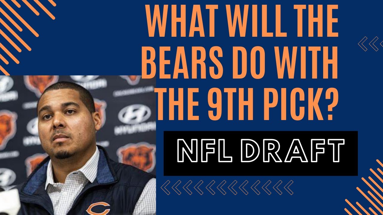 What will the Bears do with the 9th pick? - YouTube
