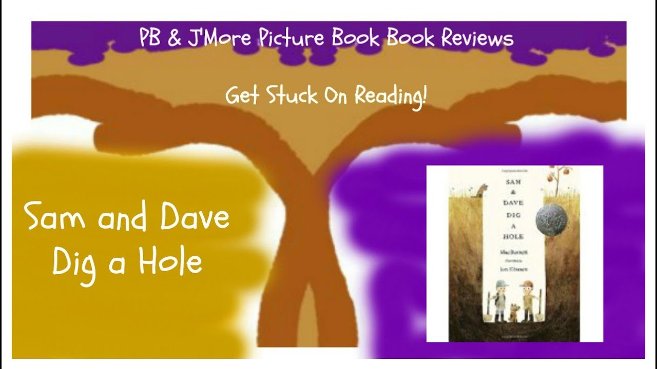 #PBReview - Sam and Dave Dig a Hole by Mac Barnett - YouTube