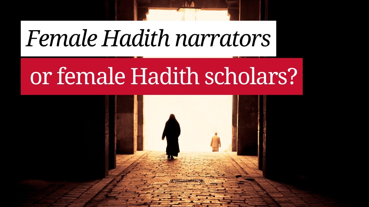 Were there really any female Hadith scholars? | Shaykh Mohammad Akram ...