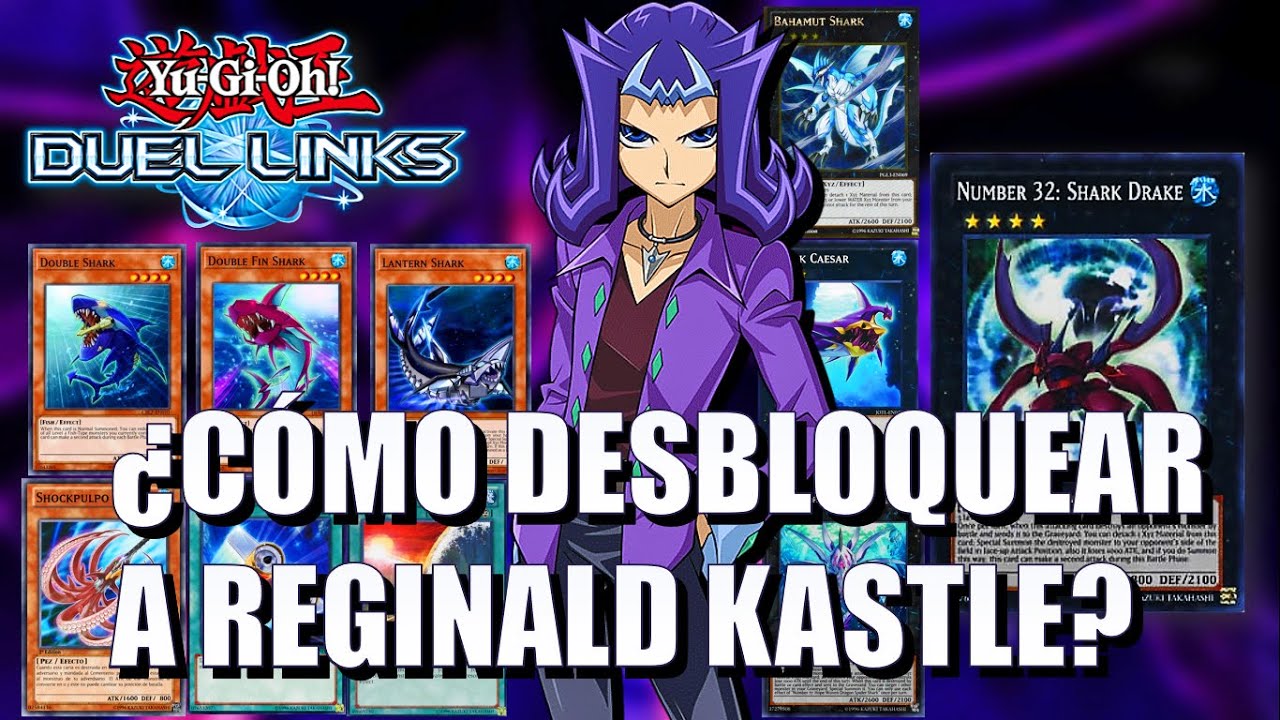 ¿CÓMO DESBLOQUEAR A REGINALD KASTLE ? EN YUGIOH DUEL LINKS - YouTube