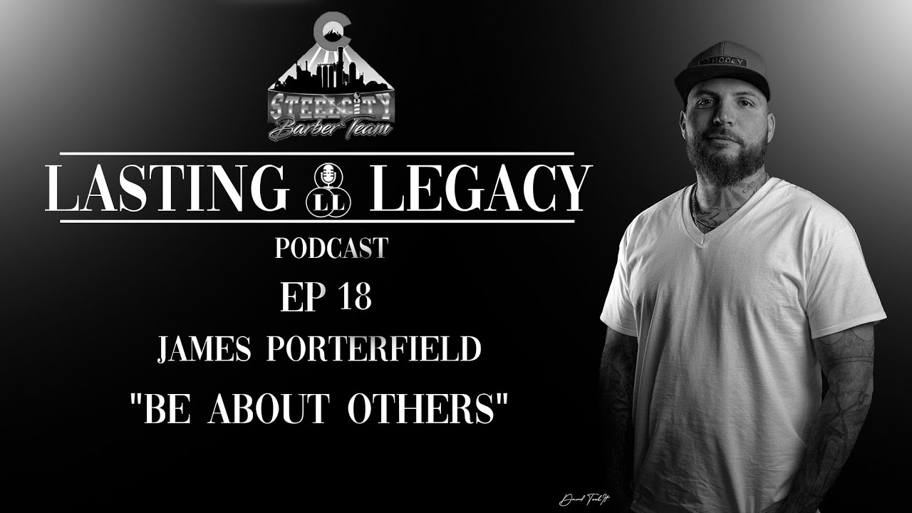 Ep 18: The James Porterfield Episode | Owning 2 Barber Shops, Pivoting ...