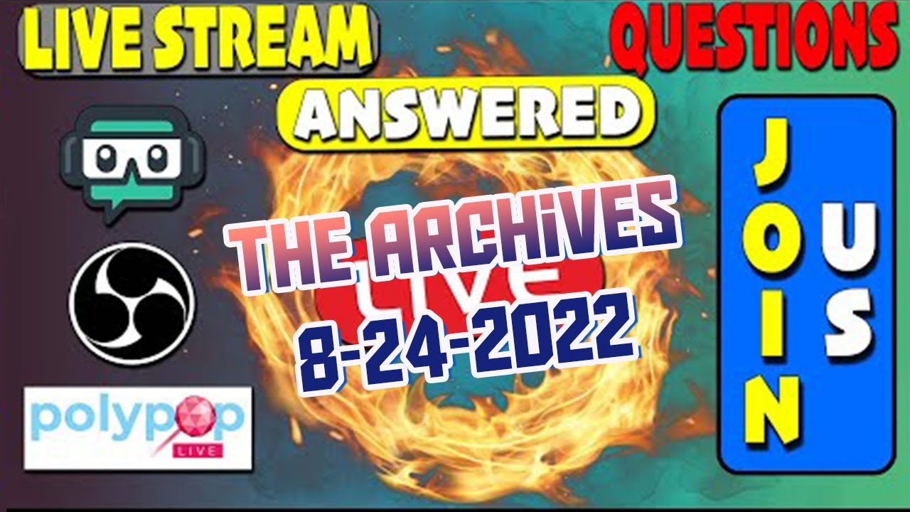 8-24-22 Live Stream Archive Live stream questions answered! - YouTube