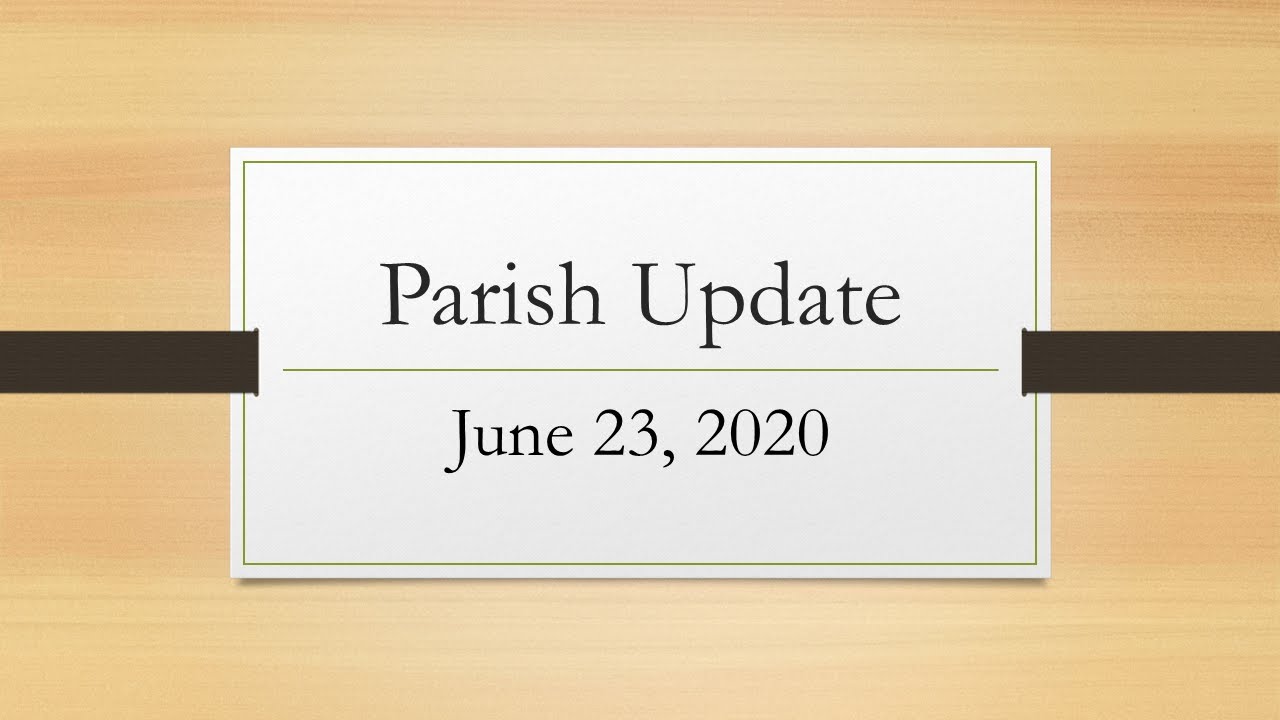 Parish Update for June 23, 2020 - YouTube