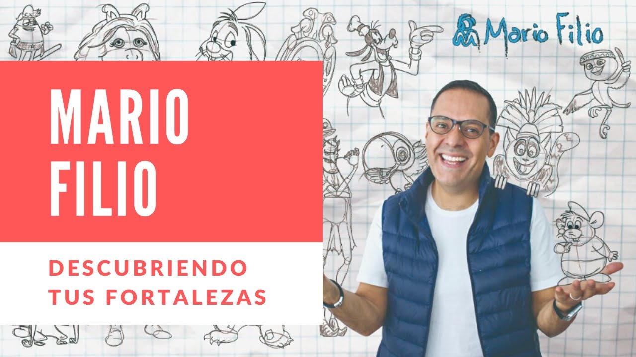 Conferencia: Descubriendo tus fortalezas - Mario Filio - YouTube