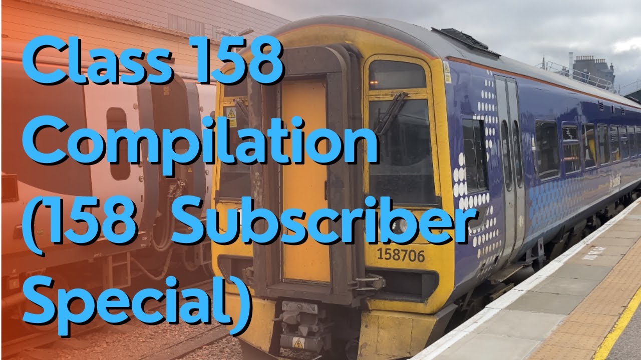 Class 158 Compilation Video (158 Subscriber Special) - YouTube