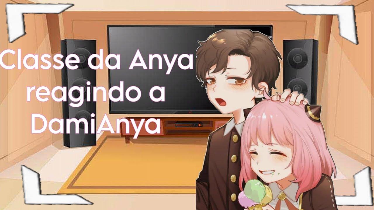 «Classe da Anya reagindo a DamiAnya» •Damian x Anya• - YouTube