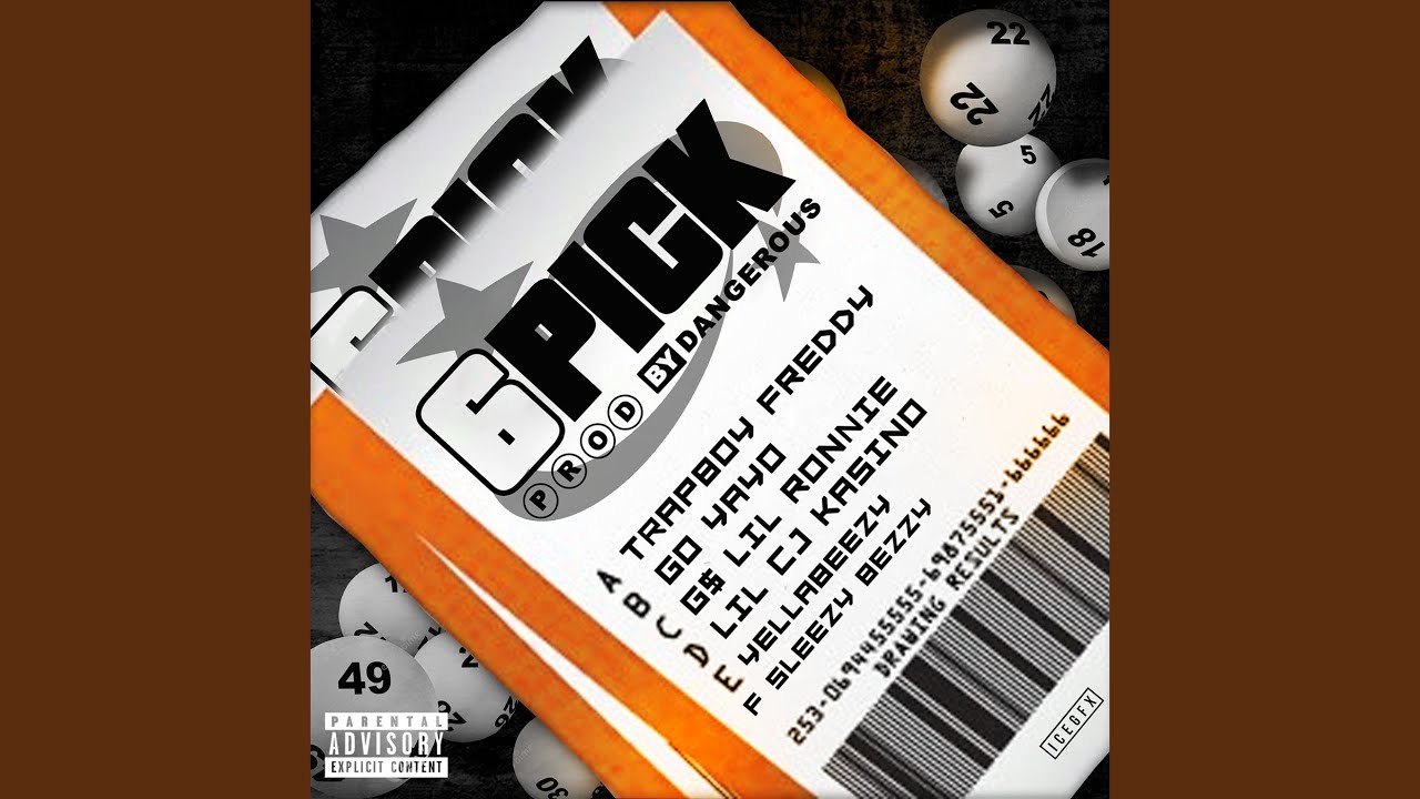 6 Pick (feat. Go Yayo, Get $ Lil Ronnie, Lil Cj Kasino, Slezzy Bezzy ...