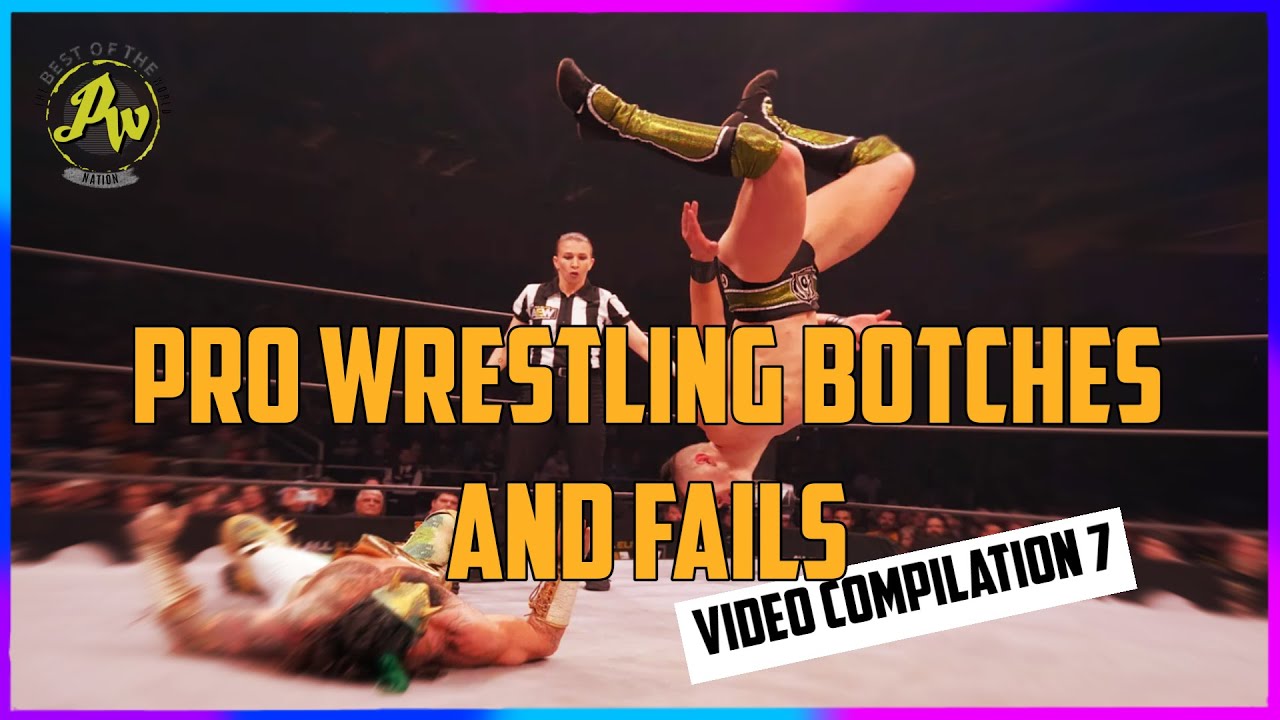 PRO WRESTLING BOTCHES AND FAILS - COMPILATION 7 - YouTube
