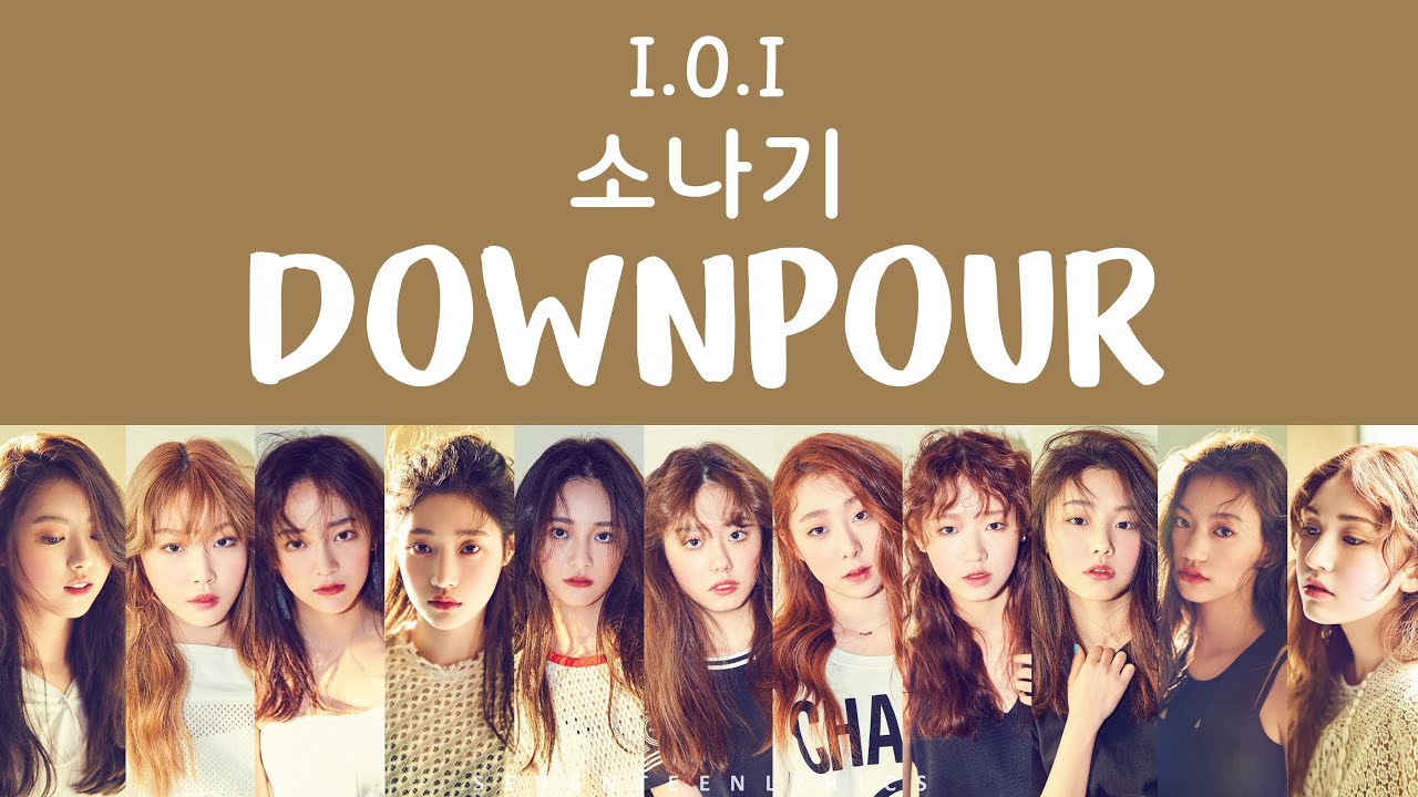 [LYRICS/가사] I.O.I (아이오아이) - 소나기 (Downpour) - YouTube