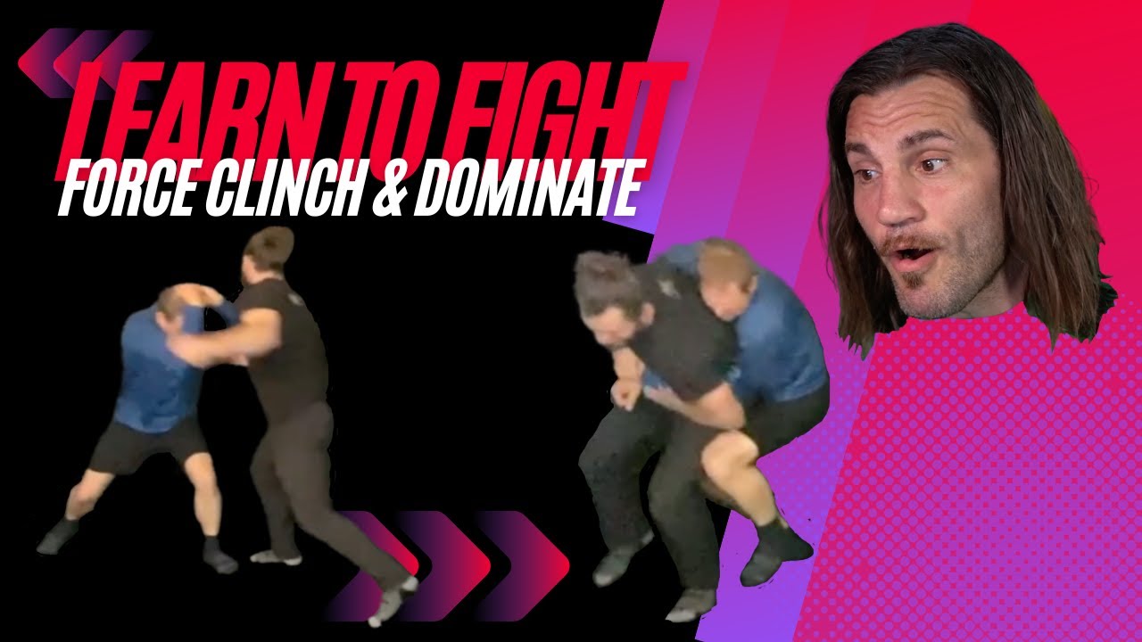 Learn To Fight: Force Clinch & Dominate - YouTube