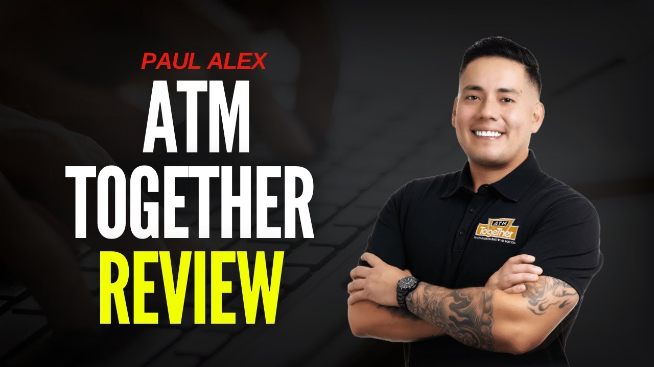 ATM Together Review Paul Alex - Are ATM Businesses PROFITABLE? - YouTube