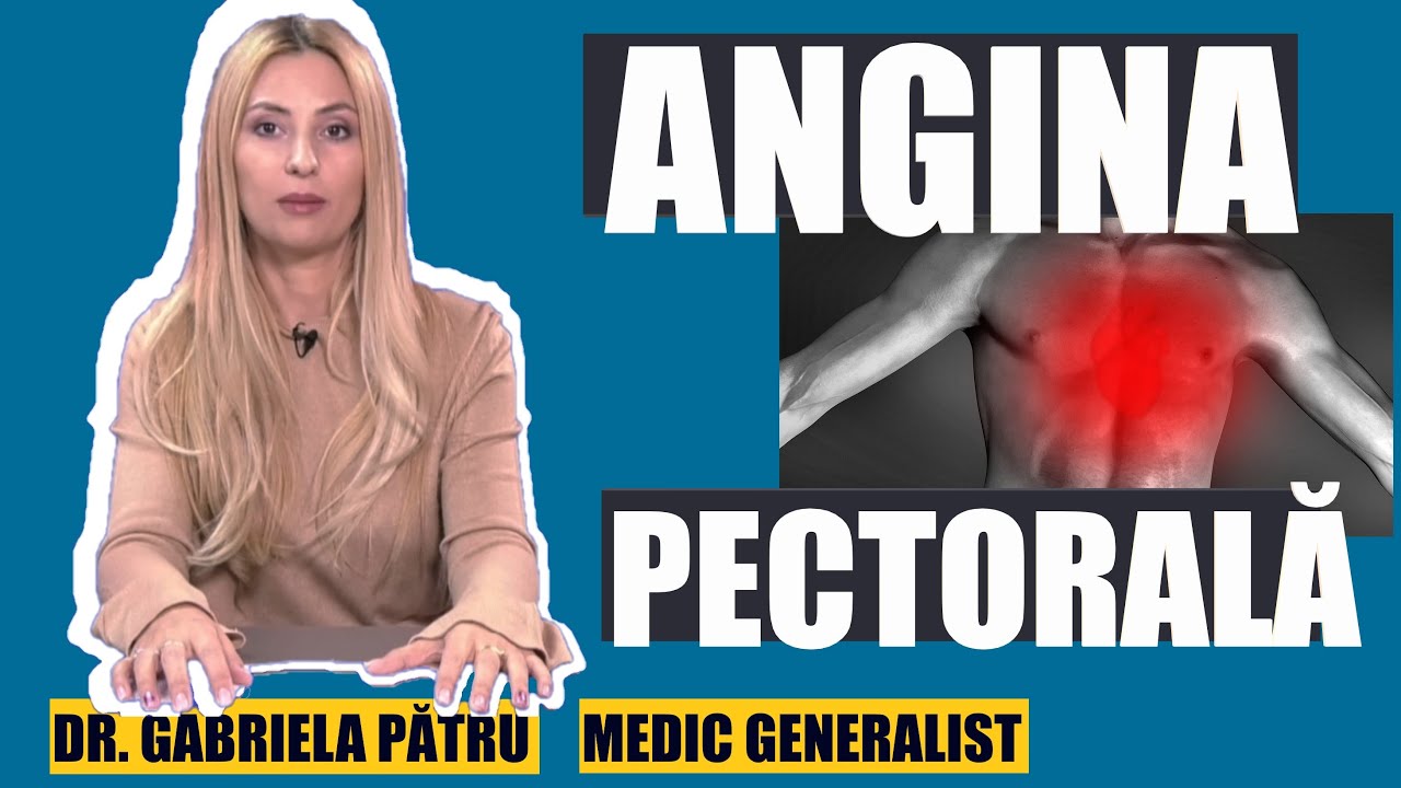 ANGINA PECTORALA: DR. GABRIELA PATRU - MEDIC GENERALIST - YouTube