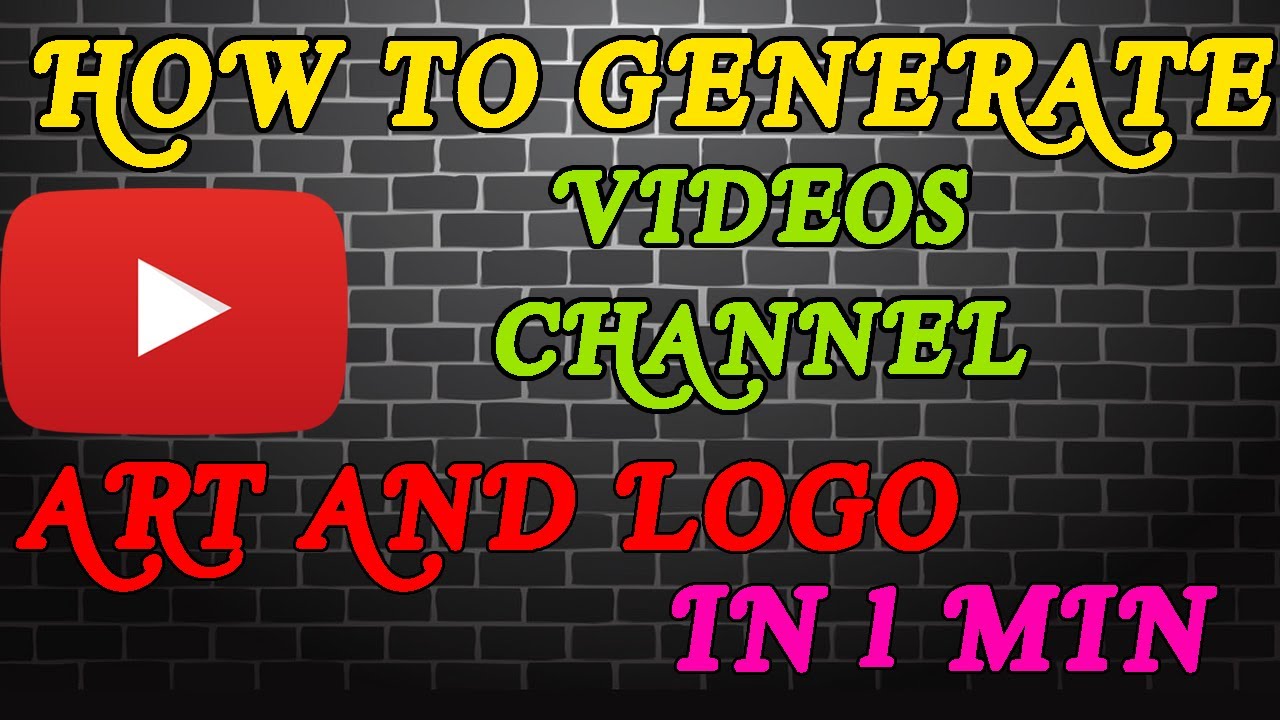 how to generate youtube videos channel art in 2 min I and logo I for ...