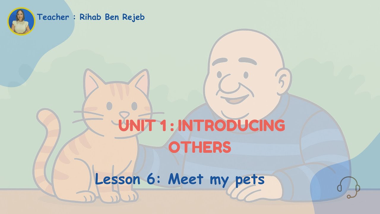 5th grade Unit 1 Lesson 6 : Meet my pets - YouTube
