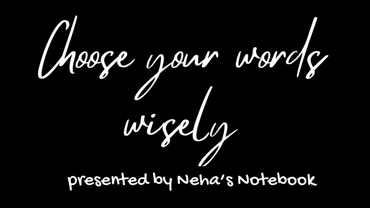 Choose Your Words Wisely | Podcast #29 by Neha's Notebook | Poetry ...