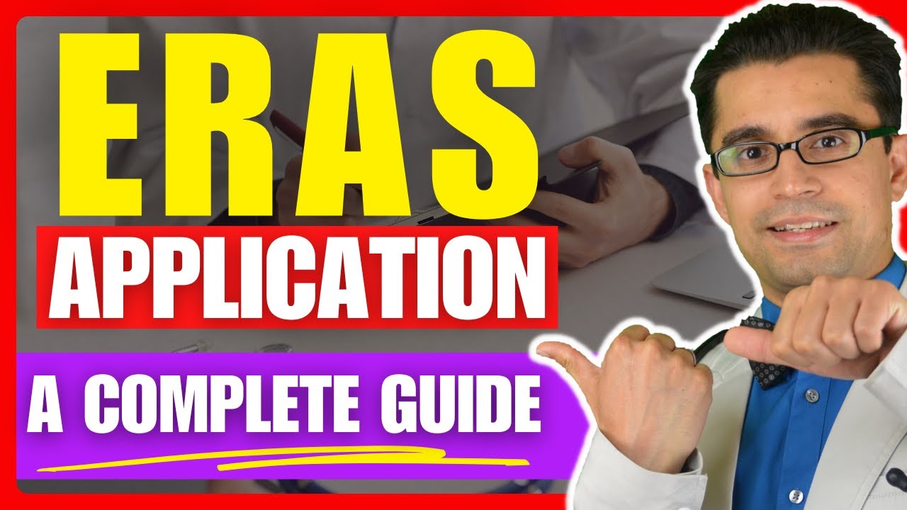 🚨 Mastering Your ERAS Application: A Complete Overview 🚨 - YouTube