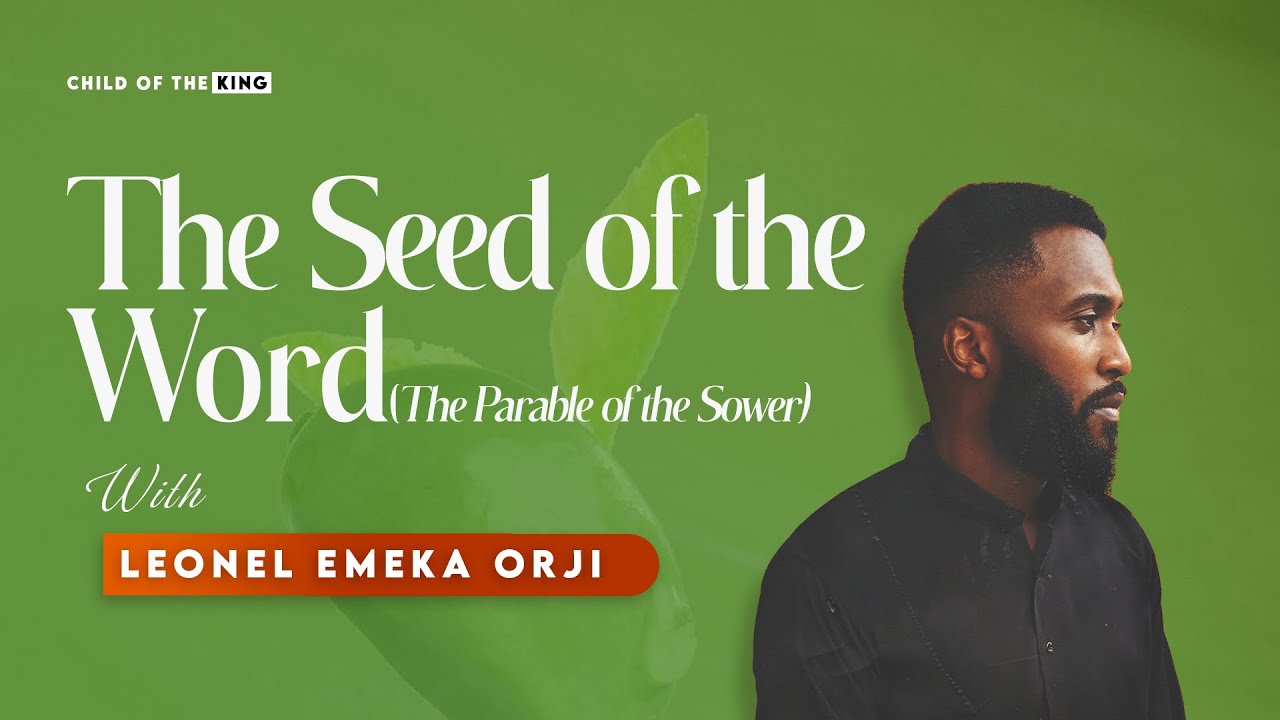 The Seed of the Word || Leonel Emeka Orji - YouTube