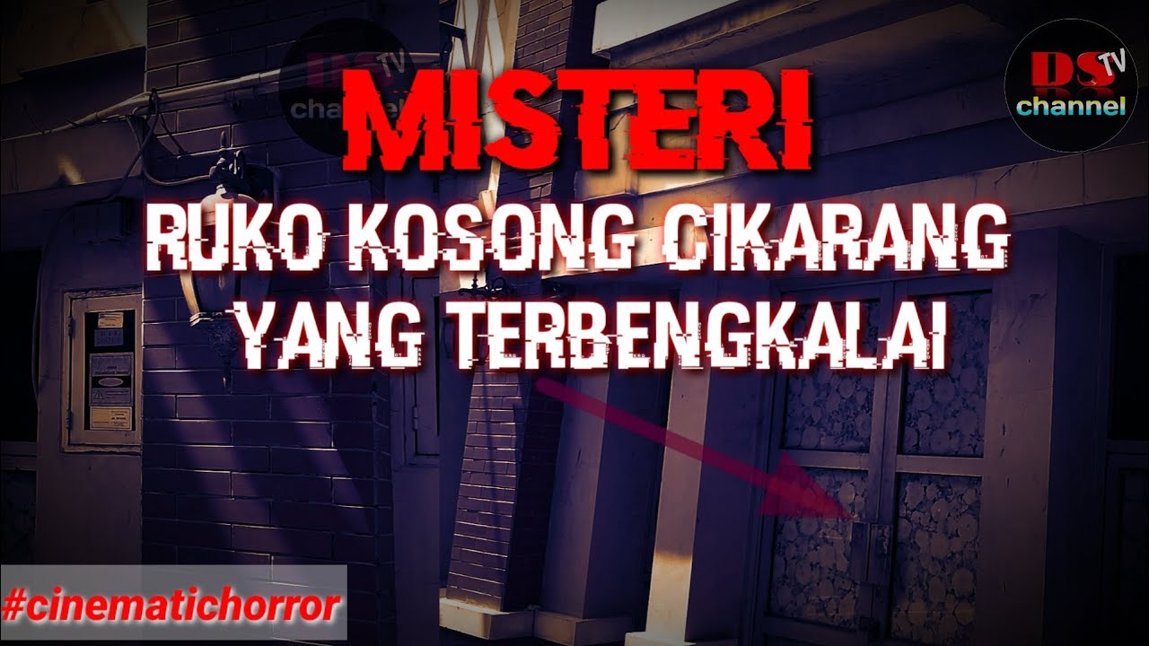 MISTERI RUKO KOSONG CIKARANG YANG TERBENGKALAI | CINEMATIC HORROR - YouTube
