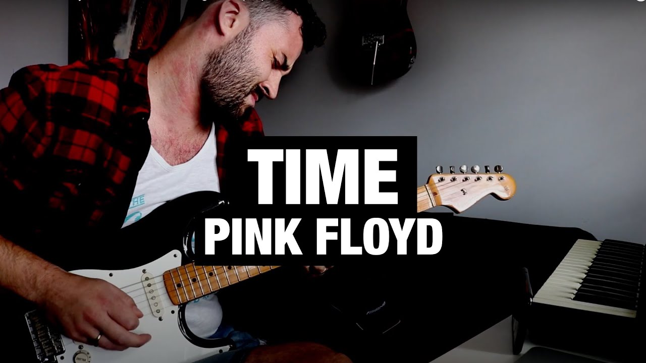 Time - Pink Floyd Guitar Cover - First go at a proper video - YouTube