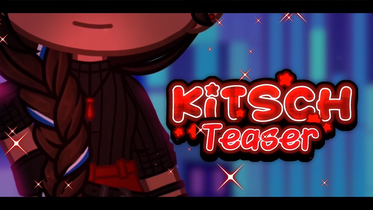 ⭐️ KITSCH | Teaser | GACHA ANIMATED MUSIC VIDEO | GL2 - YouTube
