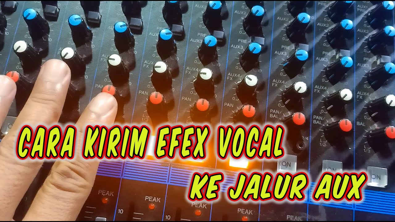 CARA KIRIM EFEX VOCAL KE AUX - YouTube
