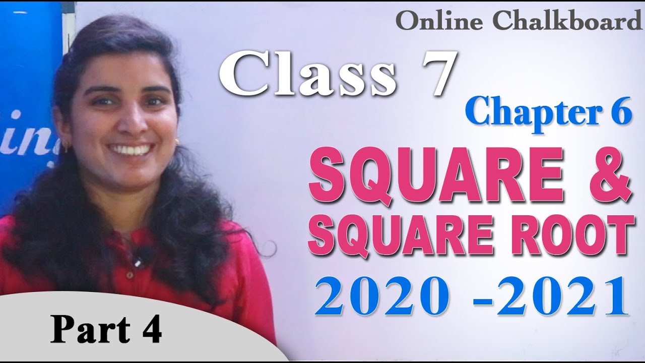 CLASS 7 | CHAPTER 6 - SQUARE & SQUARE ROOT - PART 4_2020-21 | KERALA ...