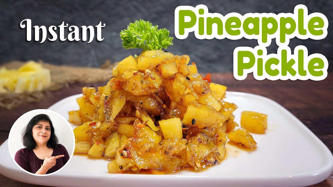 Instant pineapple pickle recipe | instant pickle recipe | अनानास का अचार | 10-min pickle recipe ...