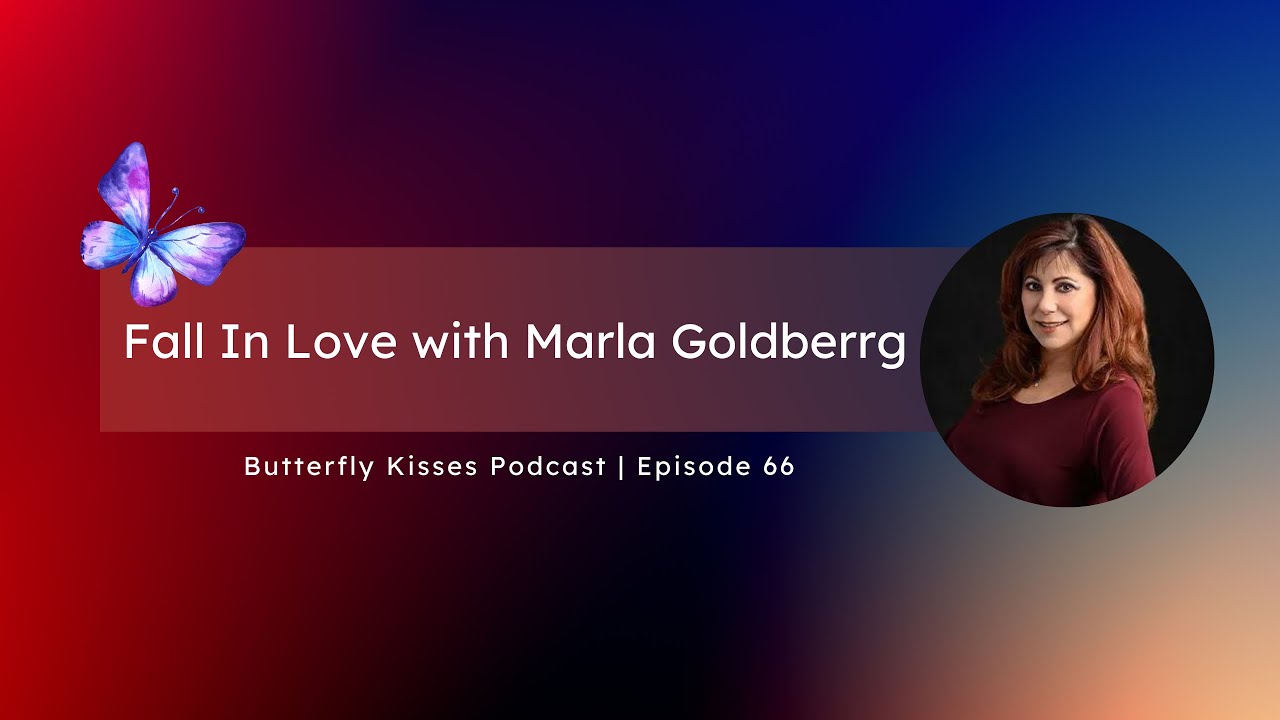 Fall In Love with Marla Goldberg—A Master Metaphysician, Butterfly ...