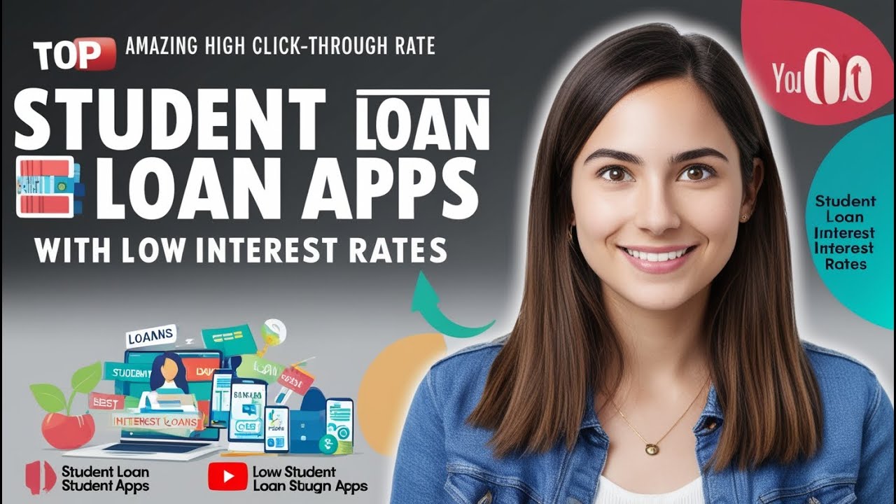Top Student Loan Apps with Low Interest Rates - YouTube
