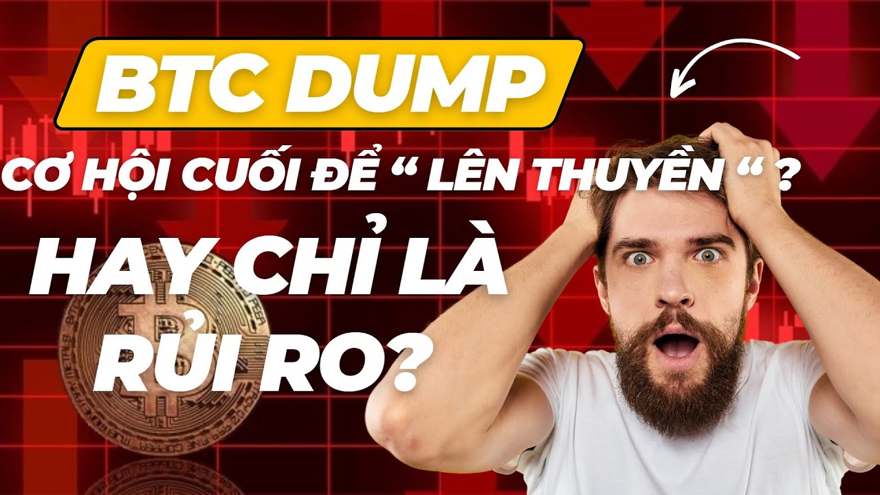 BTC Dump, Đây Có Phải Là Cơ Hội Để Lên Thuyền?, Xu Hướng Thị Trường Sắp Tới Là Gì? - YouTube