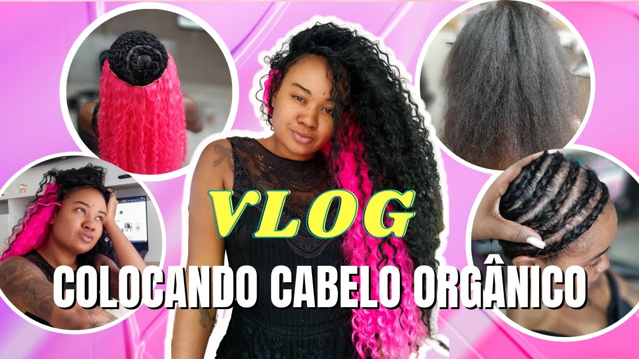 COMO COLOCAR CABELO ORGÂNICO CACHEADO - ENTRELACE - SEM DISFARCE - VLOG ...