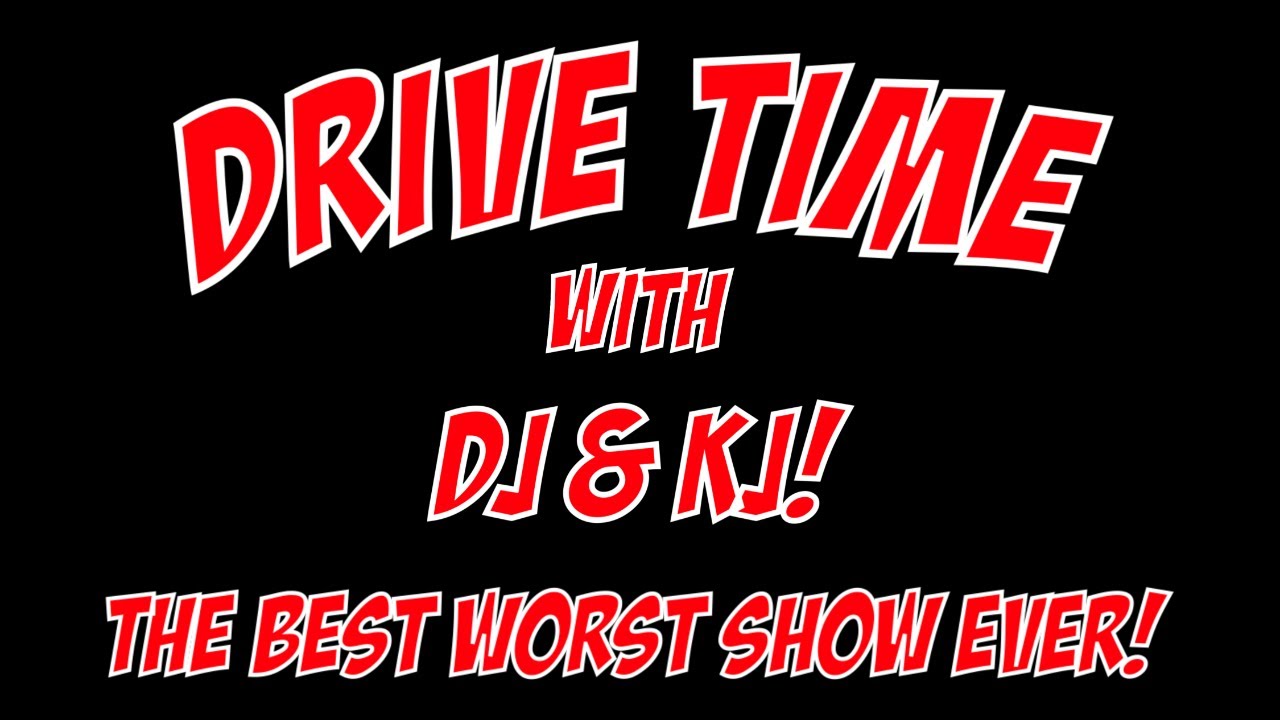 DRIVE TIME with DJ & KJ! June 3, 2020 #thebestworstshowever - YouTube