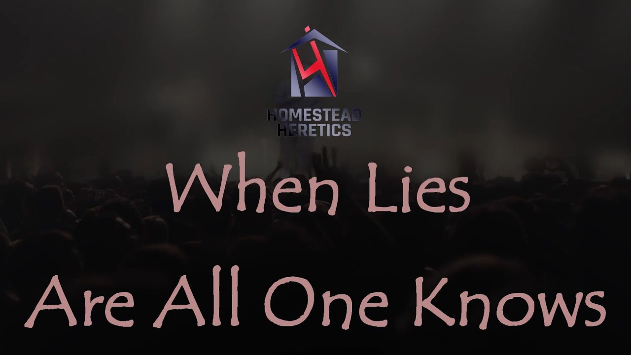 Deceit in Its Truest Form | Homestead Heretics Podcast #1 (9/2/23 ...