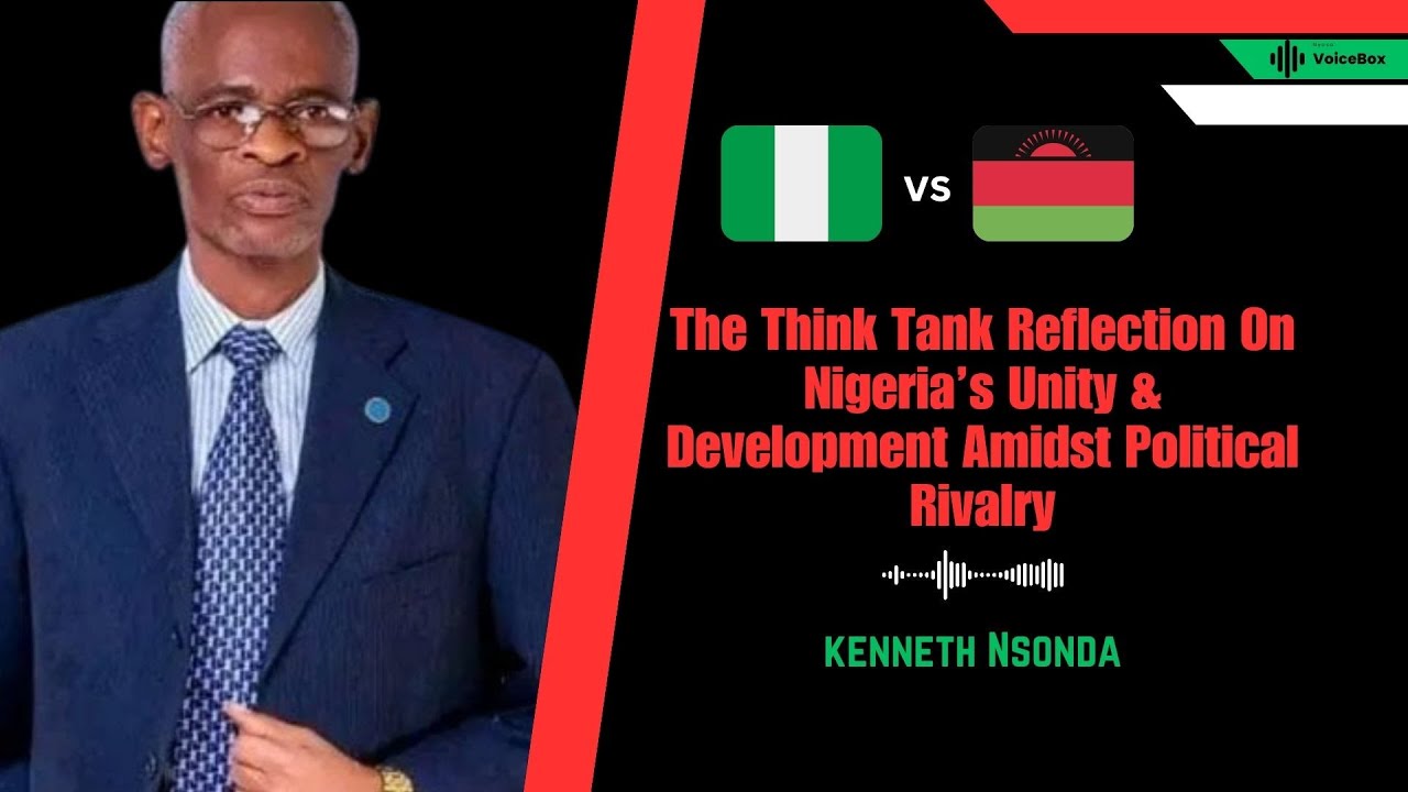 The Think Tank Reflects On Nigeria's Unity & Development Admist ...