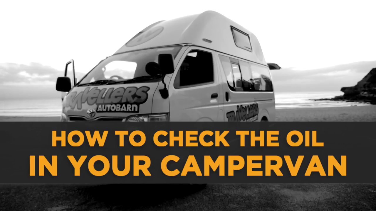 How To Check The Oil In Your Campervan | Travellers Autobarn - YouTube