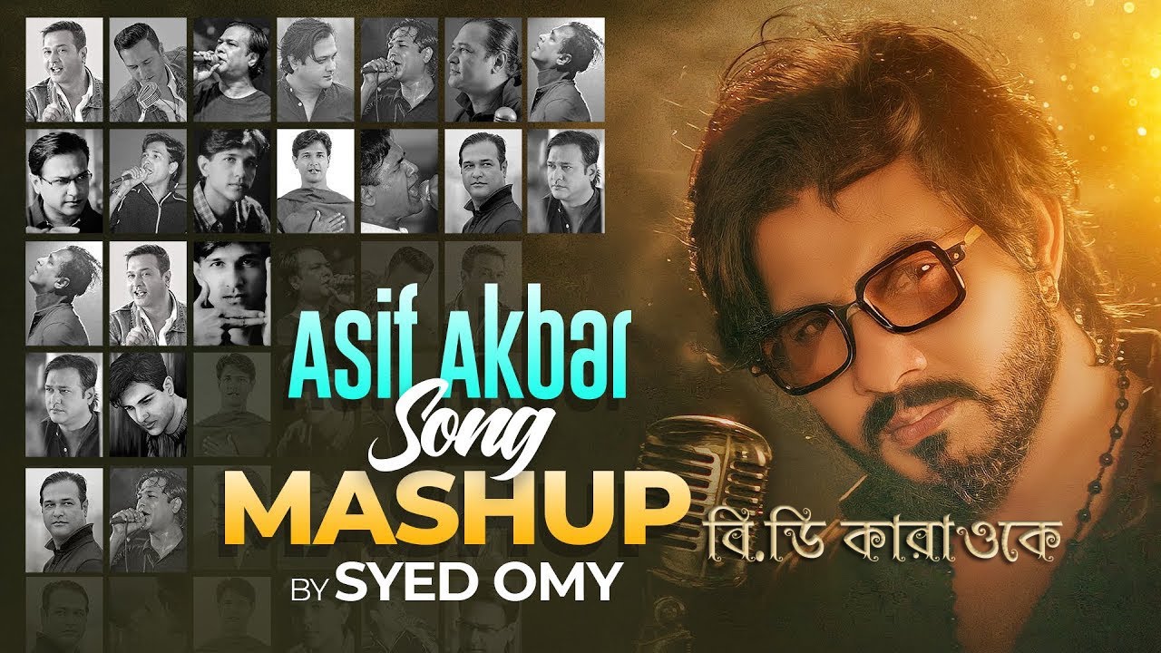Asif Akbar Mashup (2023) singer by=Syed Omy【Bangla Karaoke With Lyrics ...