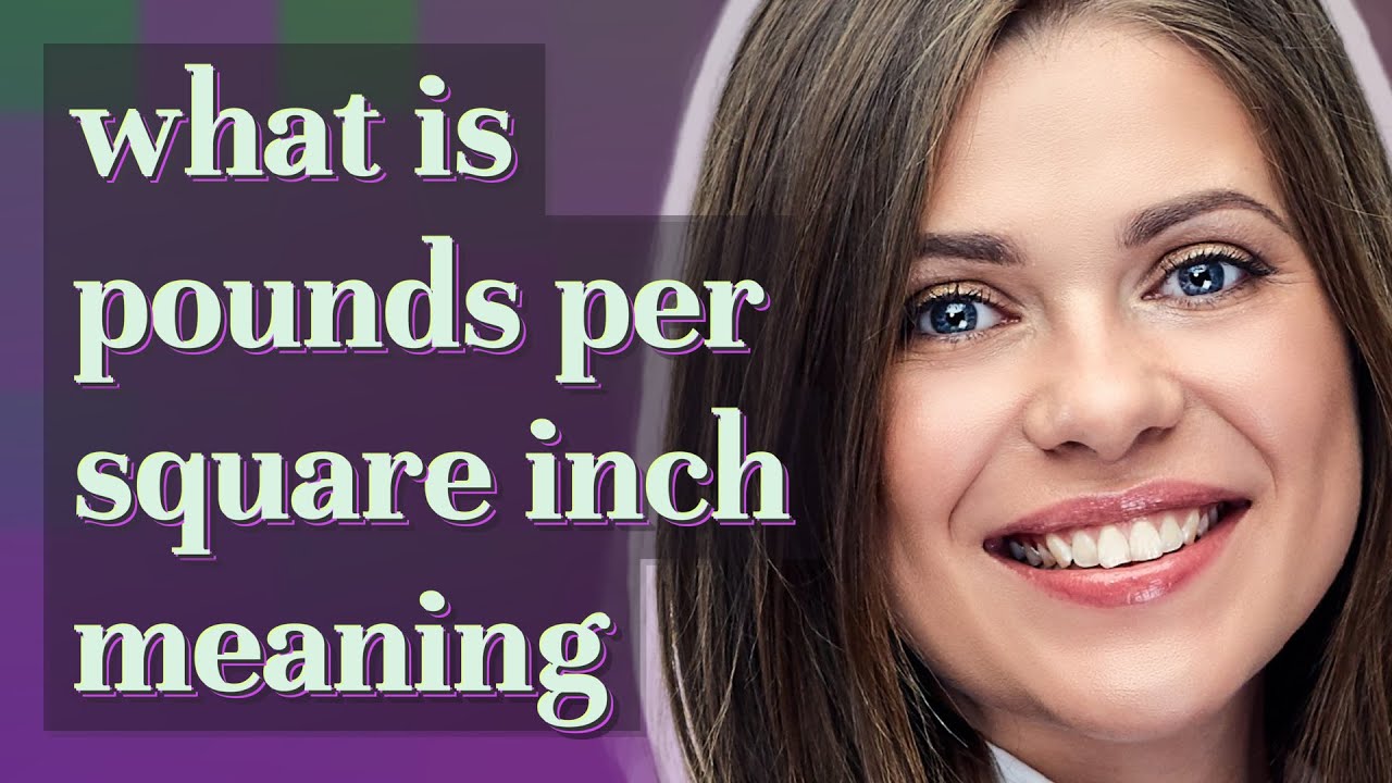 Pounds per square inch | meaning of Pounds per square inch - YouTube