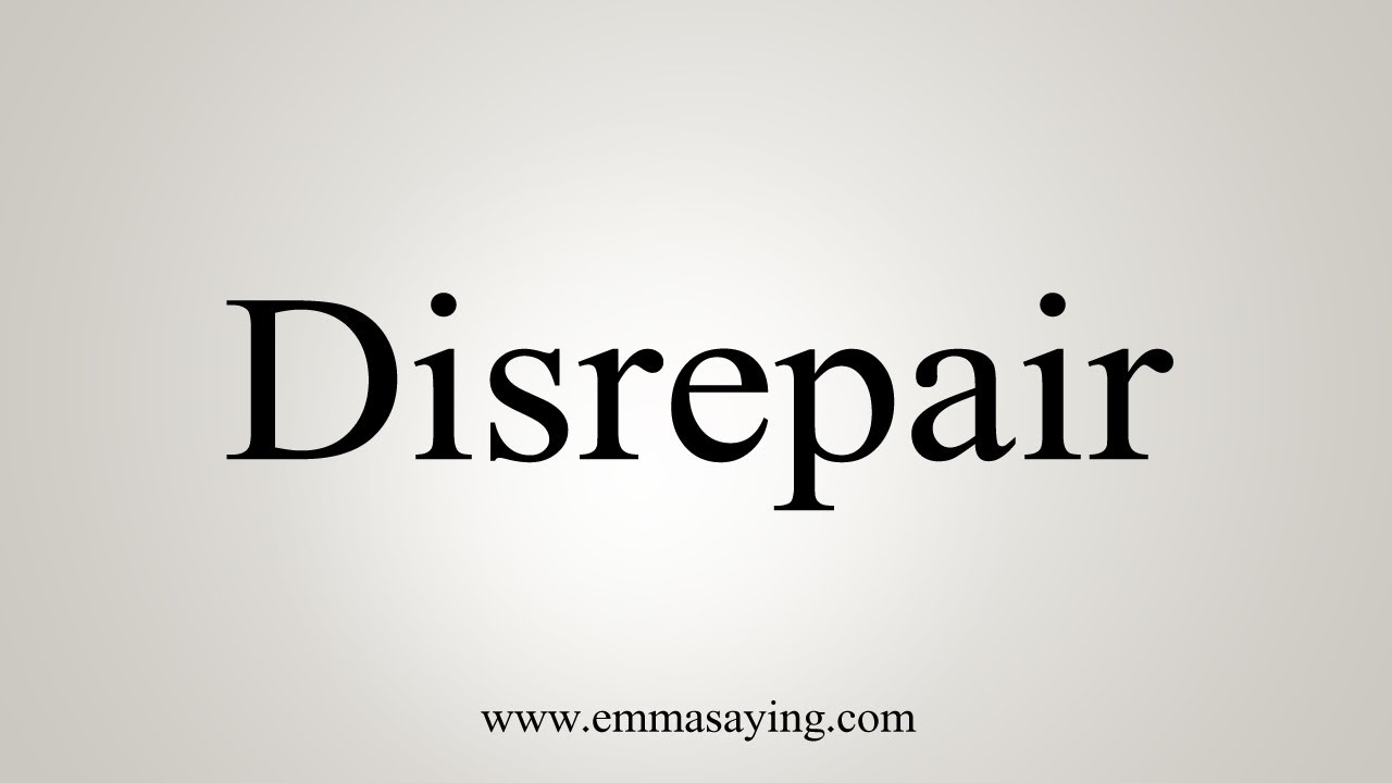 How To Say Disrepair - YouTube