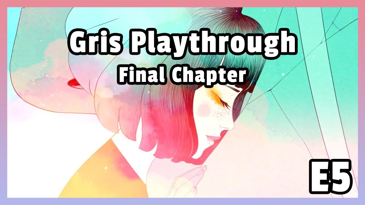 GRIS Gameplay Playthrough - Upside Down & Final Scenes - Episode 5 ...