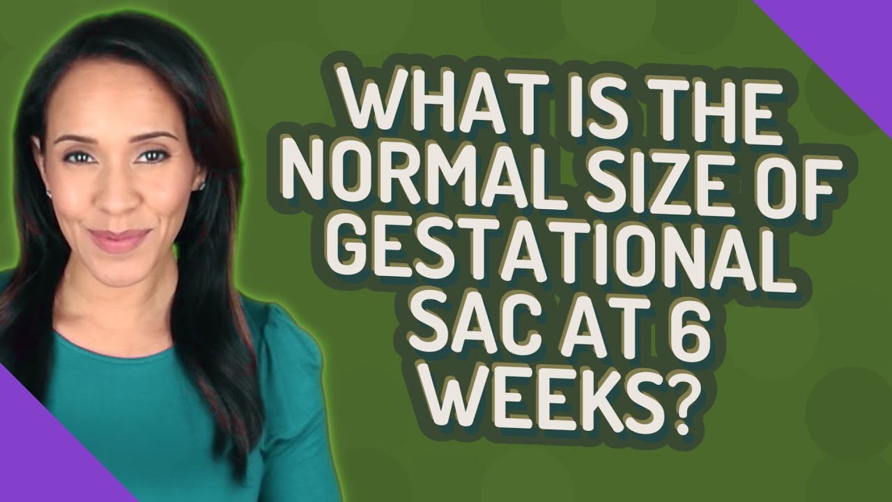 What is the normal size of gestational sac at 6 weeks? - YouTube
