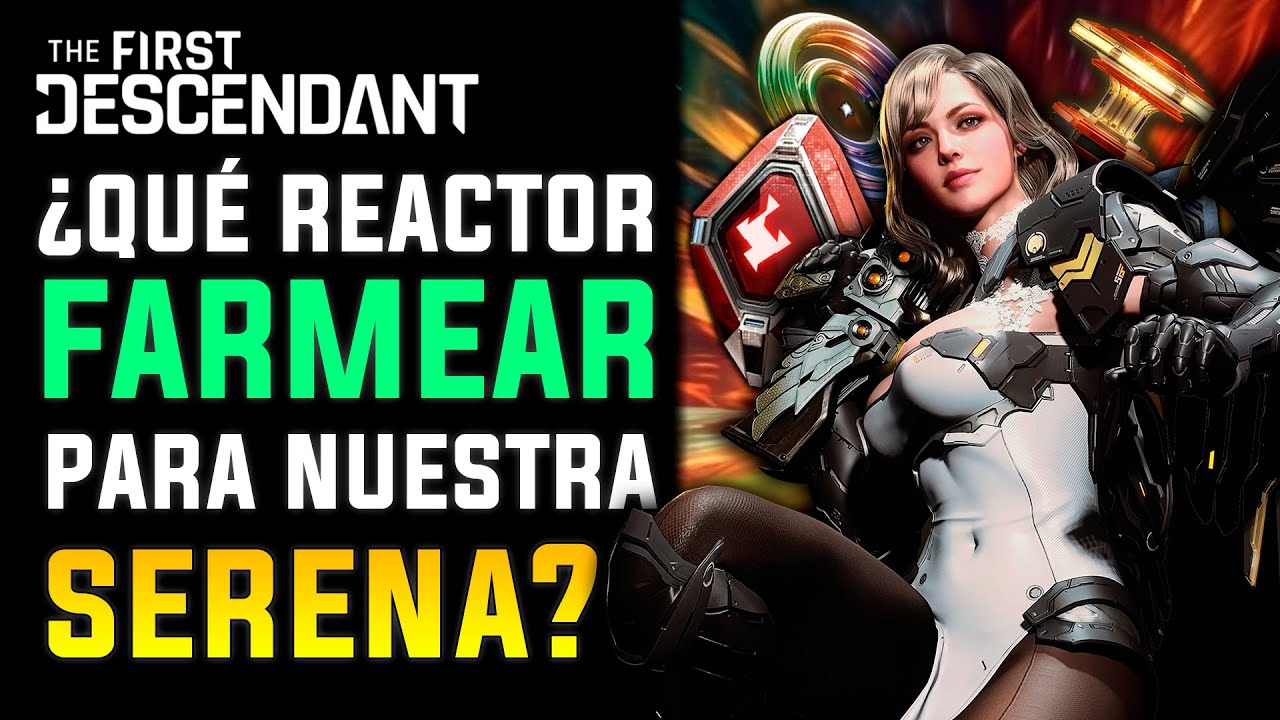 Reactor para SERENA: Mejores Ubicaciones y Recomendaciones - TFD - YouTube