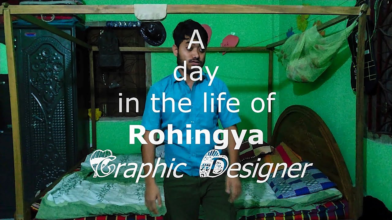 A day in the life of Rohingya Graphic Designer - YouTube