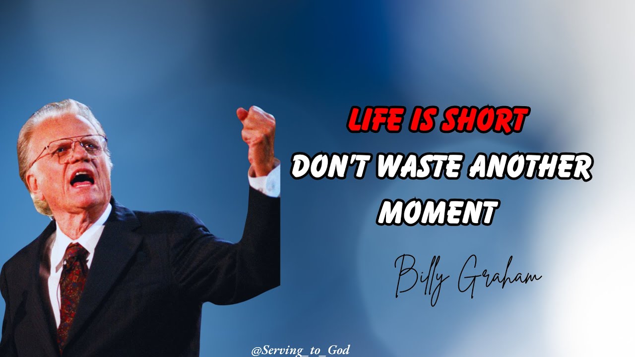"Life is Short: Billy Graham's Powerful Message on Time & Eternity ...