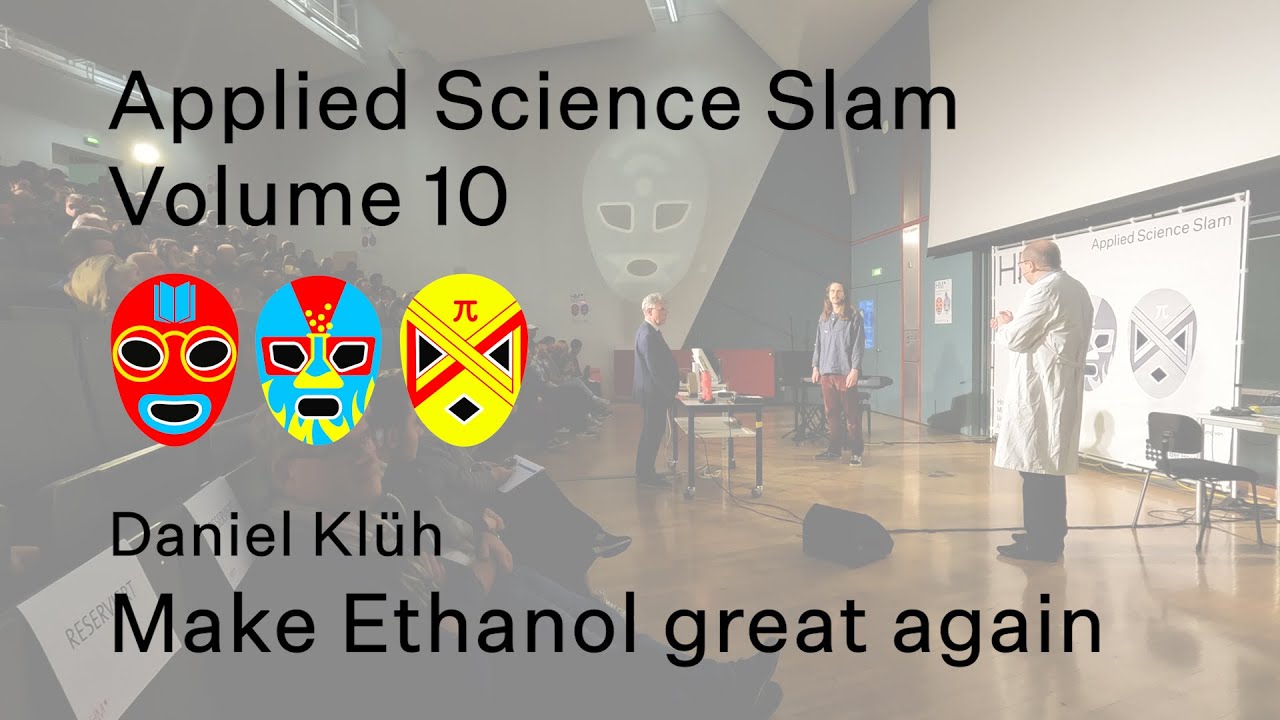 Make Ethanol great again | Daniel Klüh | Applied Science Slam Vol. 10 - YouTube