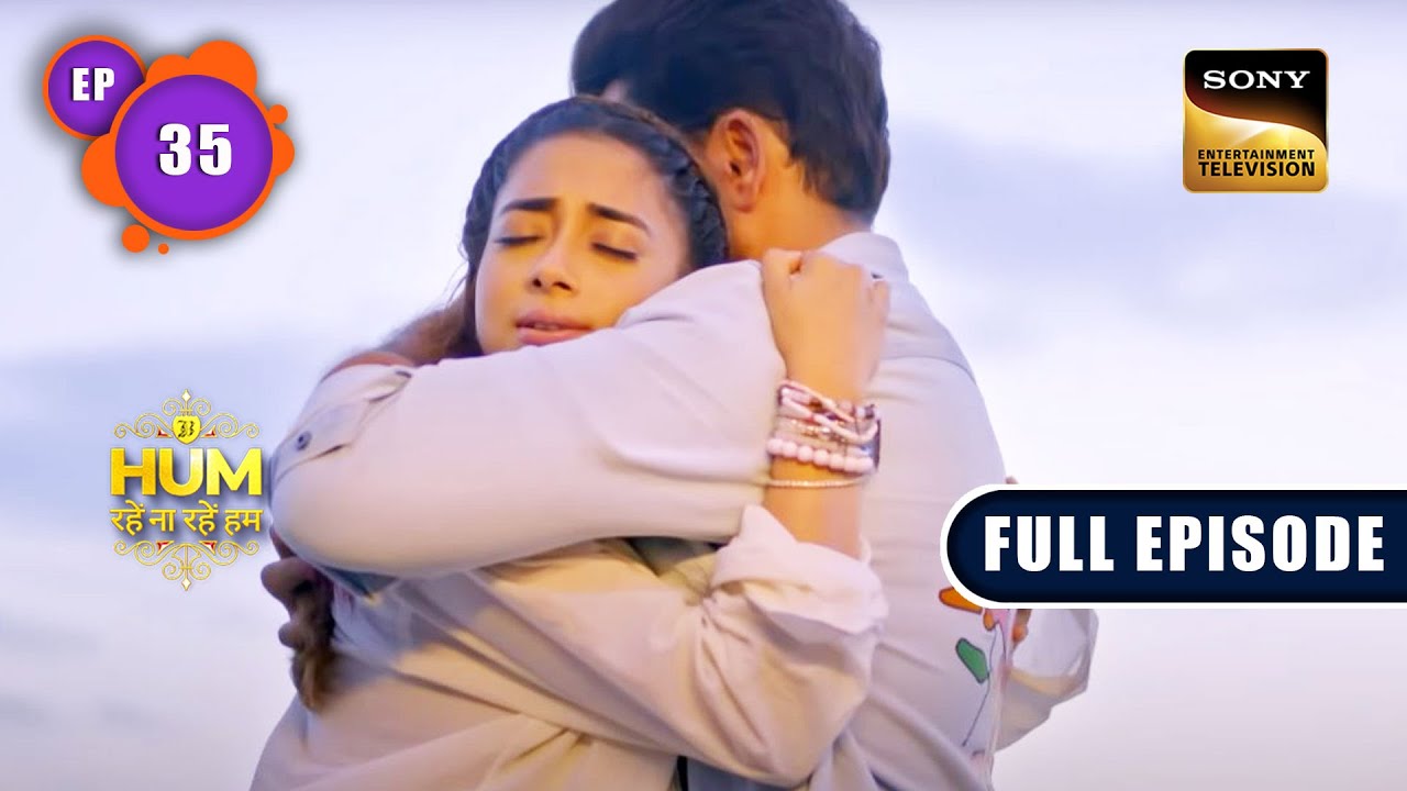 Shivendra का पहला प्यार | Hum Rahein Na Rahein Hum - Ep 35 | Full ...