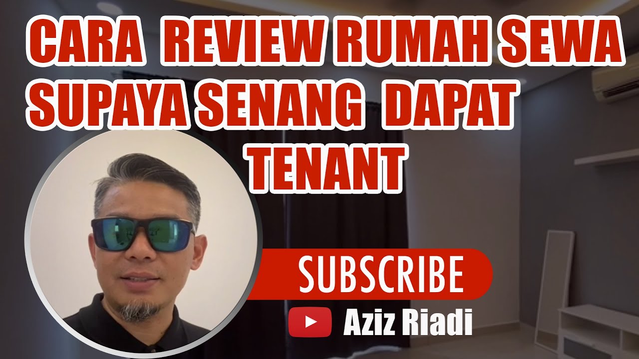cara-nak-review-rumah-untuk-disewakan-supaya-mudah-dapat-tenant-aziz
