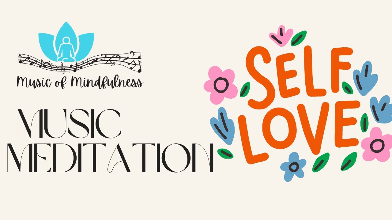 Self Love Music Meditation - YouTube
