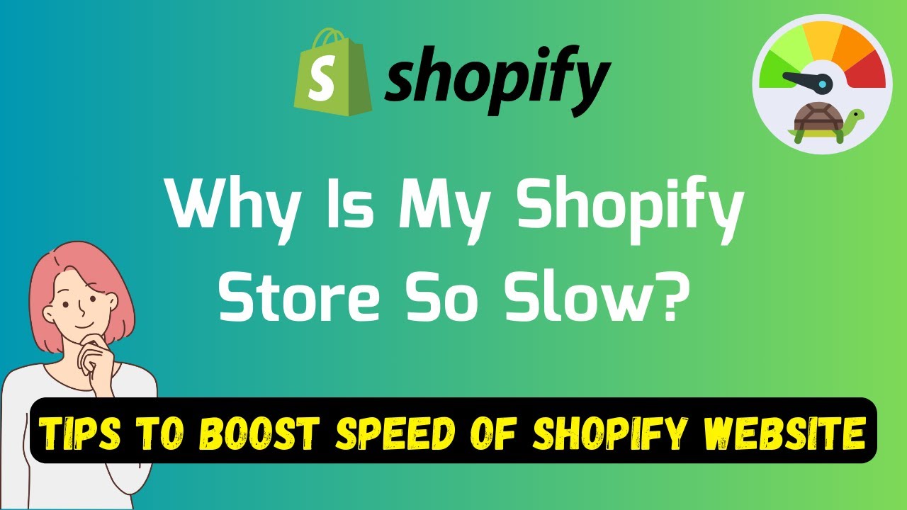 Why Is Your Shopify Store So Slow ? Tips to Speed Up Your Shopify ...