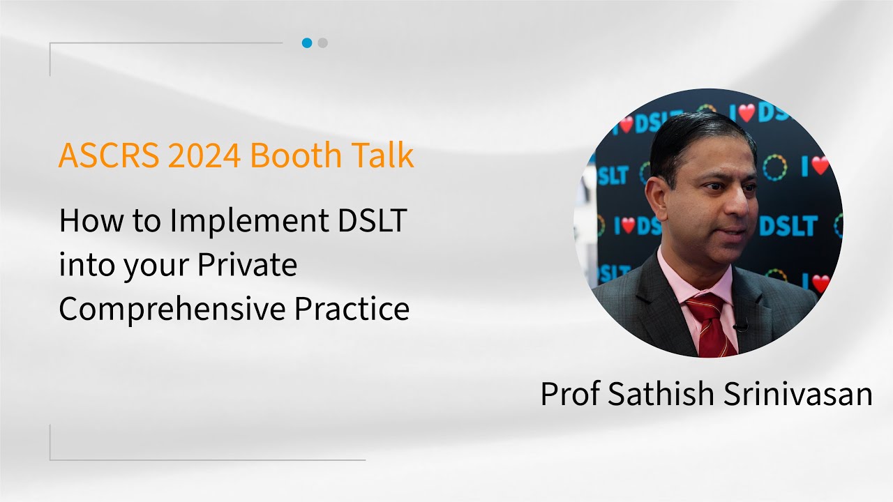 ASCRS 2024 | How to Implement DSLT into your Private Comprehensive Practice - YouTube