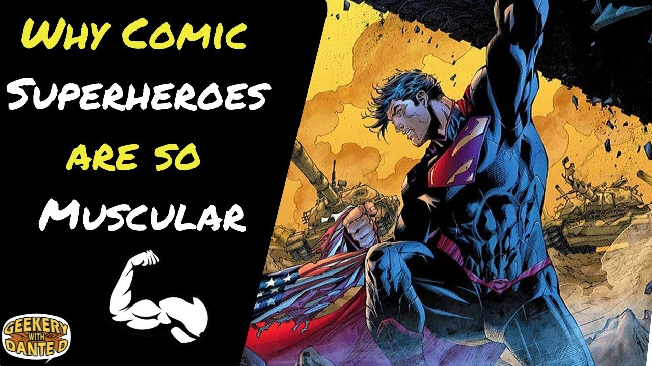 Why Are Comic Book Superheroes So Muscular? - YouTube